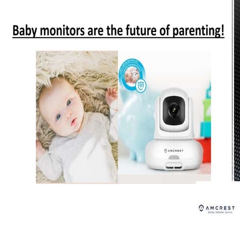 Baby monitors are the future of parenting! | PPT