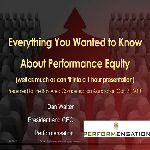 Everything about Performance Equity Compensation (or as much as fits ...