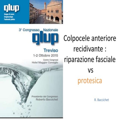 Colpocele anteriore recidivante: riparazione fasciale vs protesica | PPTX