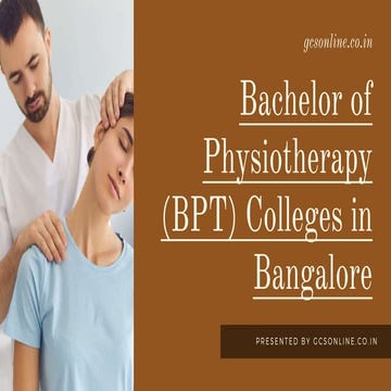 Bachelor of physiotherapy (bpt) colleges in bangalore | PPT | Free Download