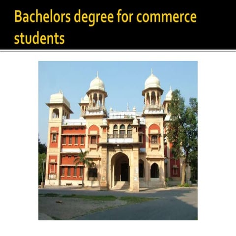 Bachelors degree for commerce students | PPT