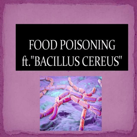 BACILLUS CEREUS FOOD POISONING.pptx