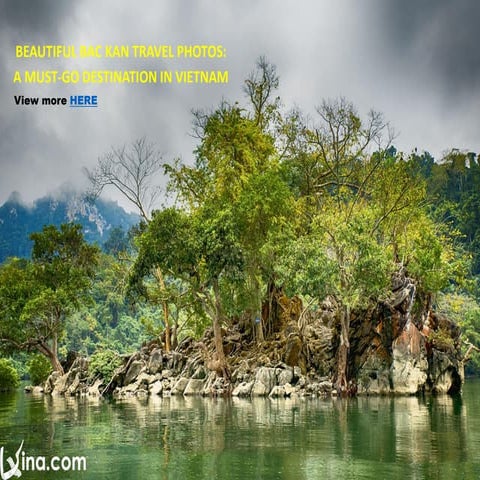 Beautiful Bac Kan Travel Photos: A Must-Go Destination In Vietnam | PPT