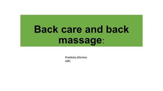 Back care ppt and back care steps nursing procedure | PPTX | Physical ...