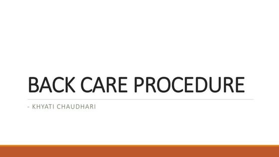 Back care ppt and back care steps nursing procedure | PPTX | Physical ...