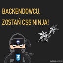 Backendowcu, zostań CSS ninja - czyli jak odnaleźć się w świecie ...