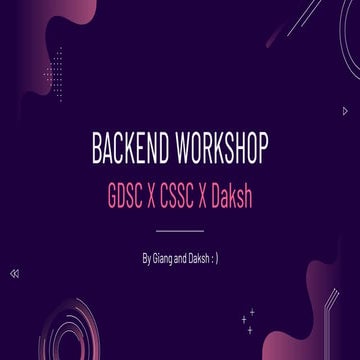 Backend Workshop - GDSC x CSSC 2023 | PPT
