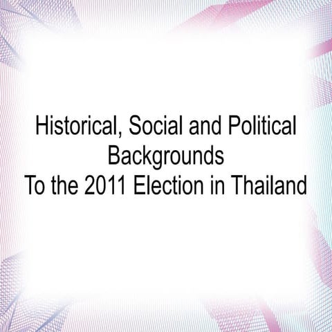 Historical, Social, and Political Background to the 2011 Thai Election ...