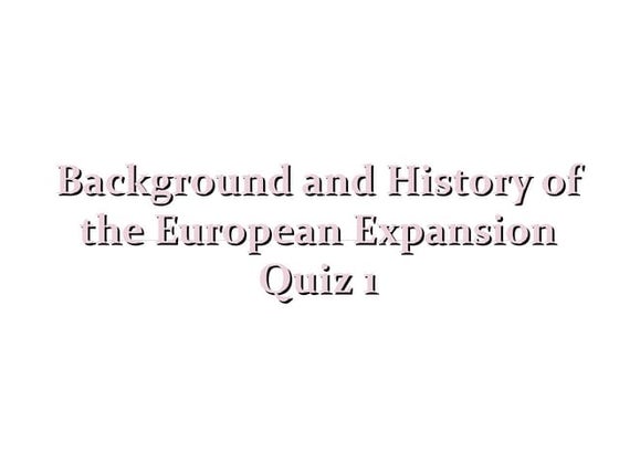 European Exploration Notes Handout | PDF