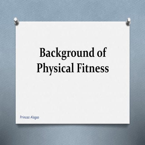 Background of physical fitness | PPT