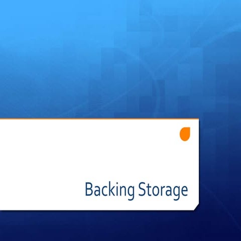 Backing storage | PPTX | Data Storage and Warehousing | Computing