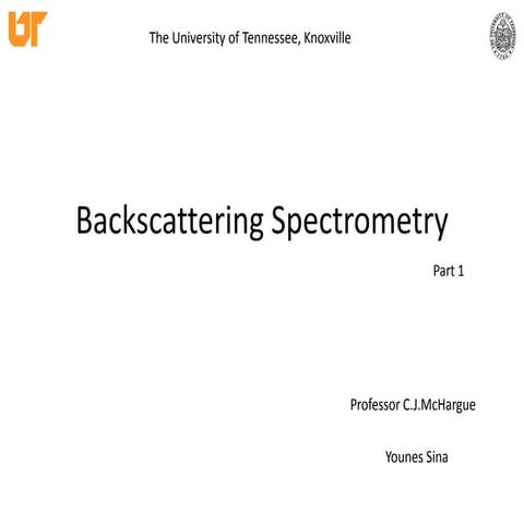 A presentation by Younes Sina: Backscattering spectrometry | PPT