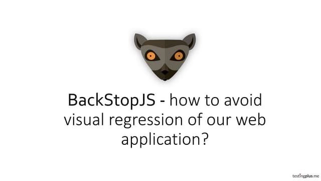 Backstopjs How To Avoid Visual Regression Of Our Web Application Ppt