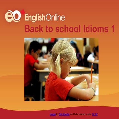 Back to school idioms1 | PPTX | Books and Literature