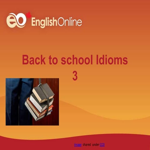 Back to school idioms 3 | PPTX