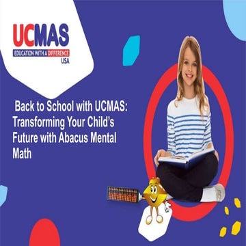 Back to School with UCMAS Transforming Your Child’s Future with Abacus ...