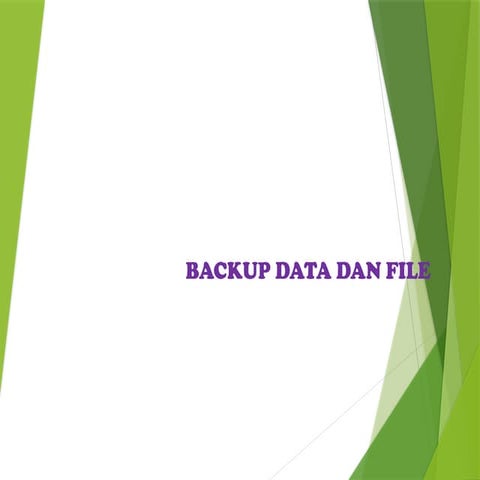 MAKSUD BACKUP,PENEGENALAN DAN JENIS-JENIS BACKUP,PERALATAN BACKUP.pptx, | PPTX