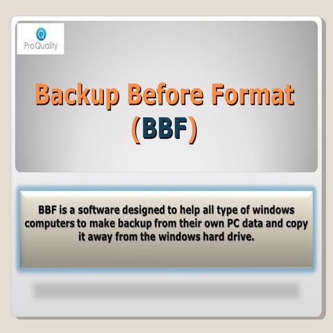 Backup before format (bbf) | PPT
