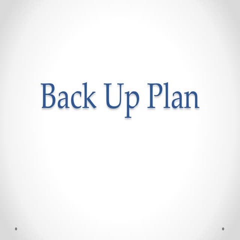 Back Up Plan | PPTX