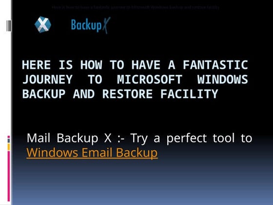 A Perfect Windows Email Backup Tool Free | PPT