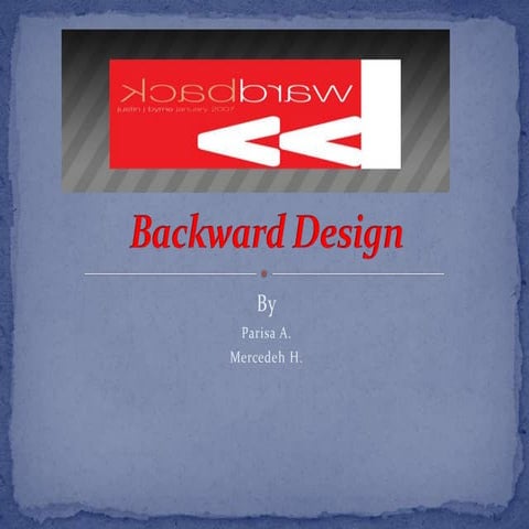 Backward design | PPTX | Education