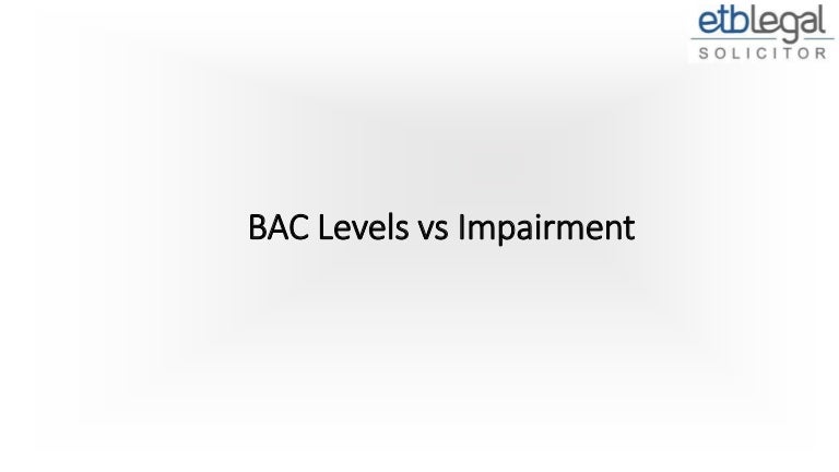 Bac levels vs impairment