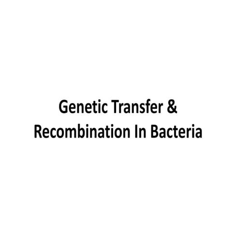 Bacterial Genetic Recombination II-1.ppt