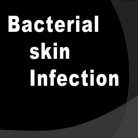 bacterial skin infections class.pptx Detailed | PPT