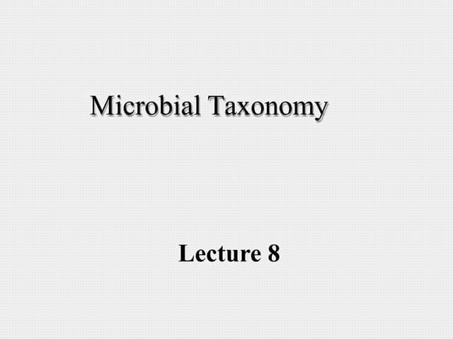 Microbial taxonomy | PPTX