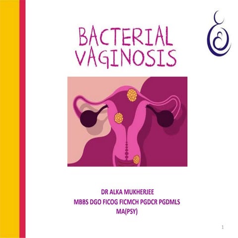 Bacterial vaginosis by dr alka mukherjee DR APURVA MUKHERJEE nagpur m.s ...