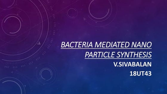 Bio synthesis of nano particles using bacteria | PPTX | Chemistry | Science