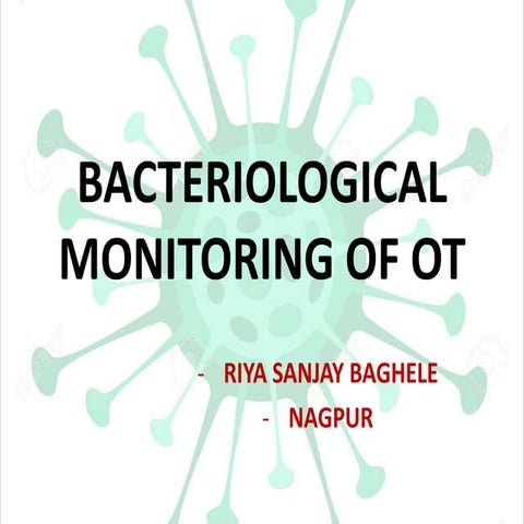 Bacteriological monitoring of ot 1 | PPTX
