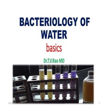 BACTERIOLOGY OF WATER basics by Dr.T.V.Rao MD | PPTX