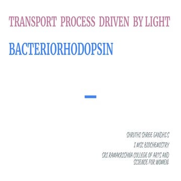 Bacteriorhodopsin-Transport process driven by light | PPTX | Chemistry ...