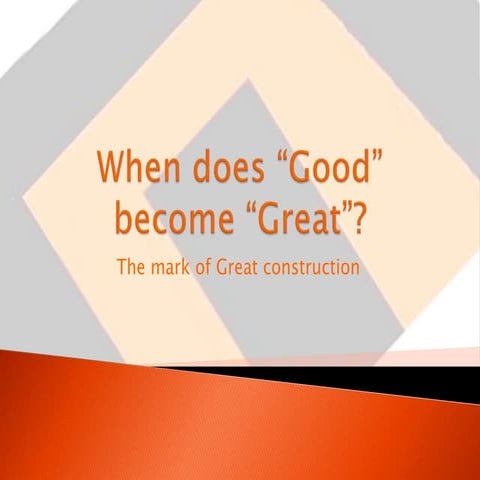 Bad, good and great construction | PPTX