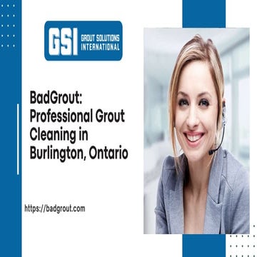 BadGrout Professional Grout Cleaning in Burlington, Ontario | PPT