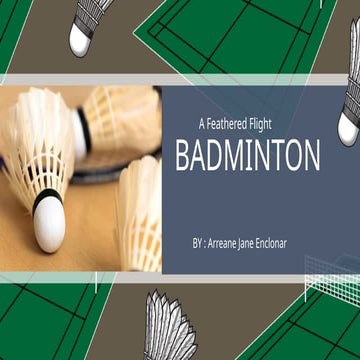 BADMINTON History, background, rules and regulations, equipment.pptx