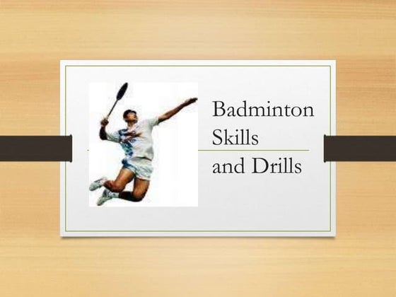 The Different Badminton Strokes.pptx you'll have just have | PPT