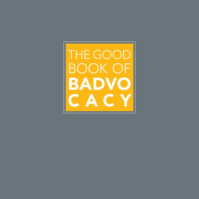 The Good Book on Badvocacy | PDF