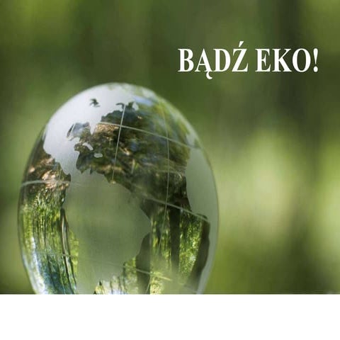 Bądź EKO! | PPT