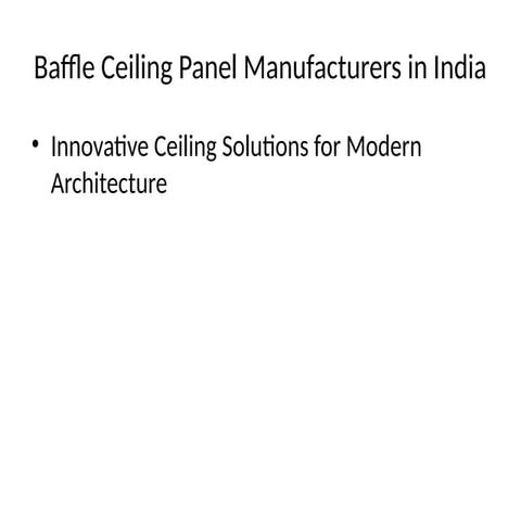 Baffle_Ceiling_Manufacturers_India._pptx | PPT