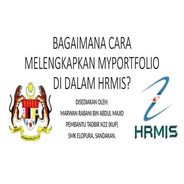 BAGAIMANA CARA MELENGKAPKAN MYPORTFOLIO DI DALAM HRMIS (2).pptx