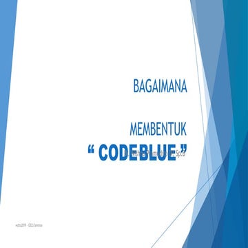 BAGAIMANA MEMBENTUK CODE BLUE. Dr. Wishnu Pramudito DP, Sp.B. wdito ...