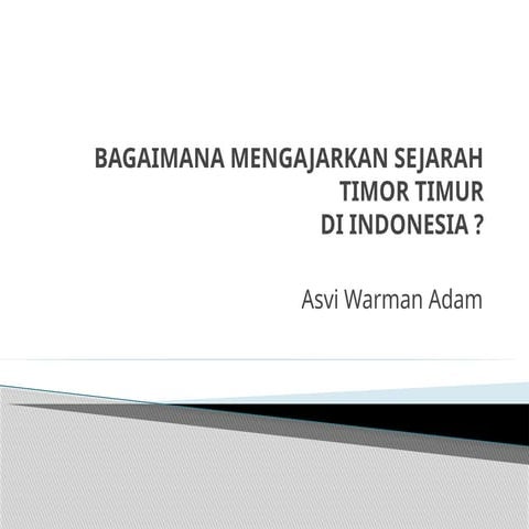 CATATAN SEJARAH TIMOR TIMUR DI INDONESIA | PPTX
