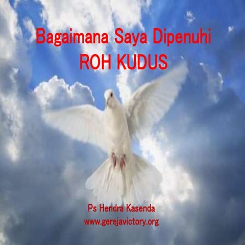 Bagaimana saya dipenuhi ROH kudus | PPTX