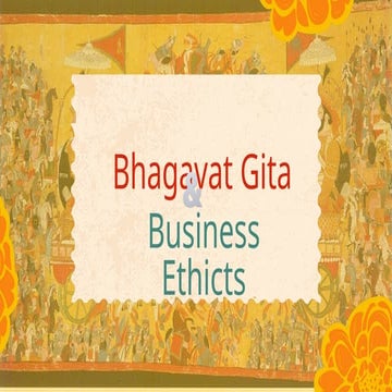 IEBE Bagavat Gita and Business Ethics.pptx