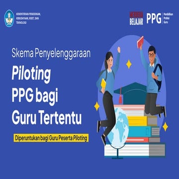 [Bagi Guru] Skema Penyelenggaraan - Piloting PPG bagi Guru Tertentu - Juli 2024.pdf