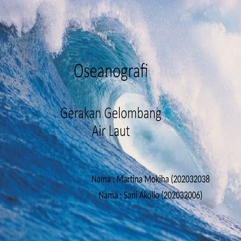 Oseanografi . PPT yang didalamnya membahas tentang Gerakan Gelombang ...