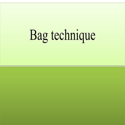 Bag technique | PPTX