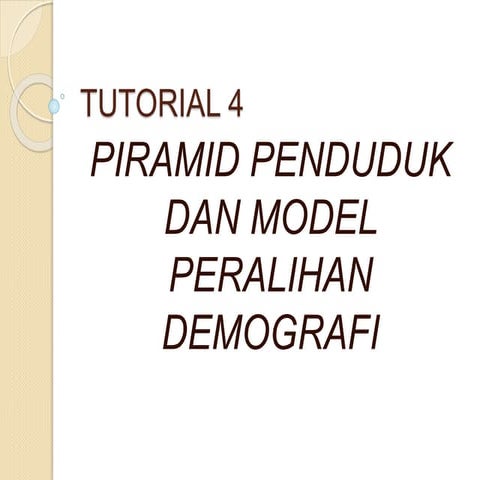 Bahagian B Kuliah 4 - Piramid Penduduk dan Model Peralihan Demografi | PPTX